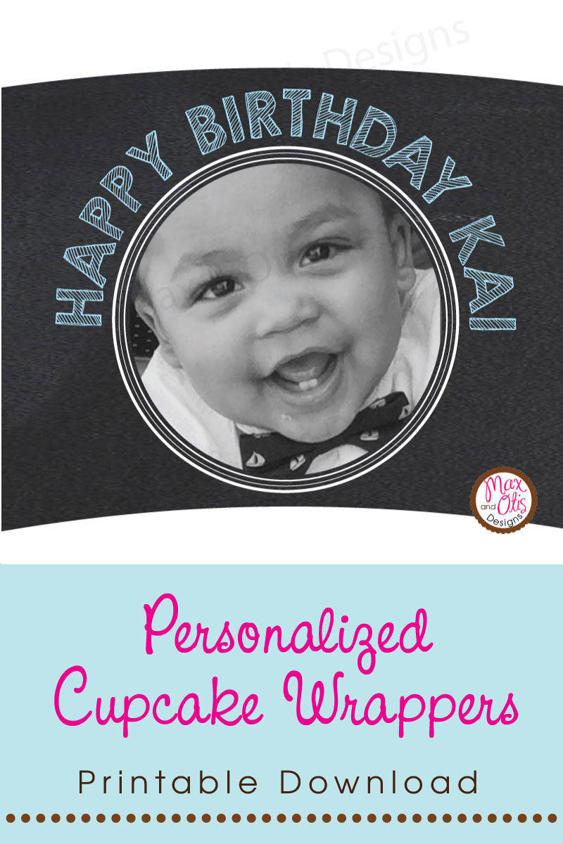 Printable Cupcake Wrappers - Photo Wrapper Chalkboard – Max & Otis Designs